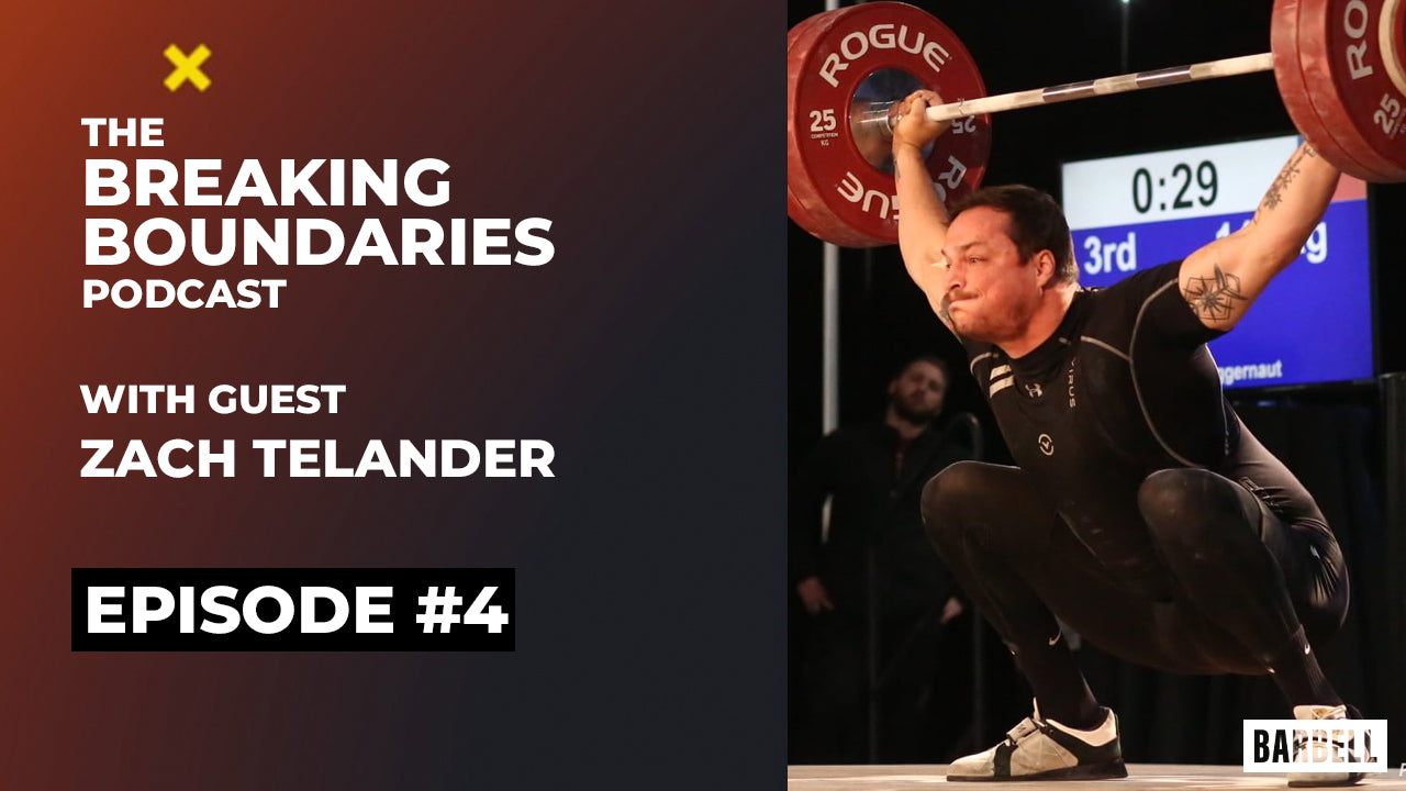 Breaking Boundaries Episode 4 with Zach Telander – Barbell Apparel